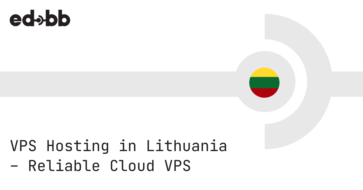 VPS Hosting Lithuania – Reliable Servers | EDBB